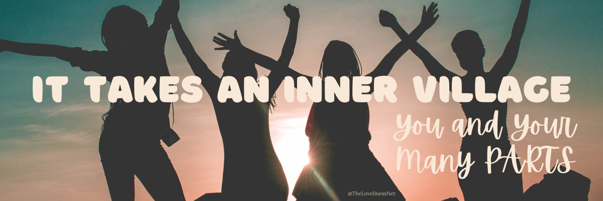 It Takes an Inner Village: You and Your Many Parts – Adrienne Cress, LLC